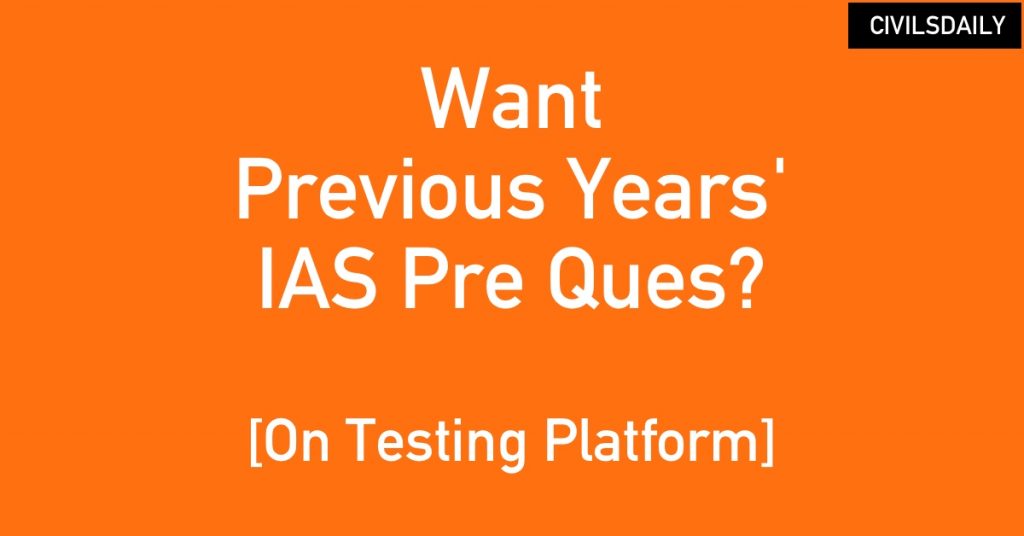 [Updated] Putting Previous Years' IAS Pre Ques on the Test Platform ...