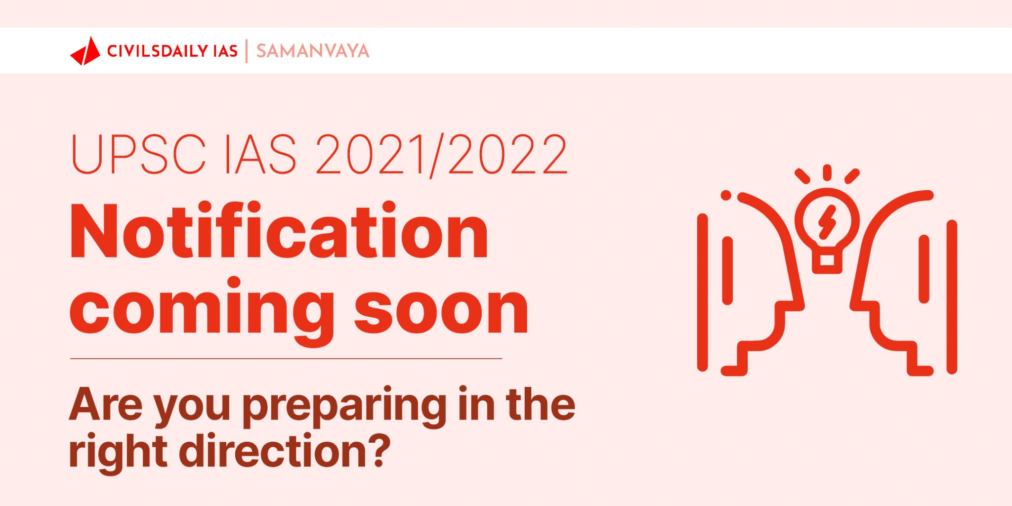 UPSC notification coming soon. Are you preparing in the right direction ...