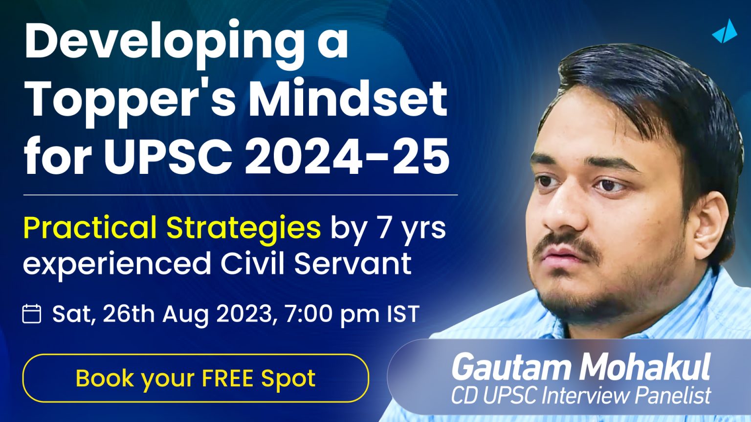 Developing a Topper’s Mindset for UPSC 2024-25- Insights from a ...