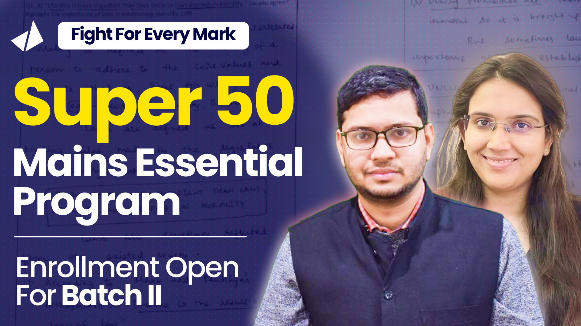 Super 50 for UPSC Mains 2024: Batch-II launched! Answer writing with ...