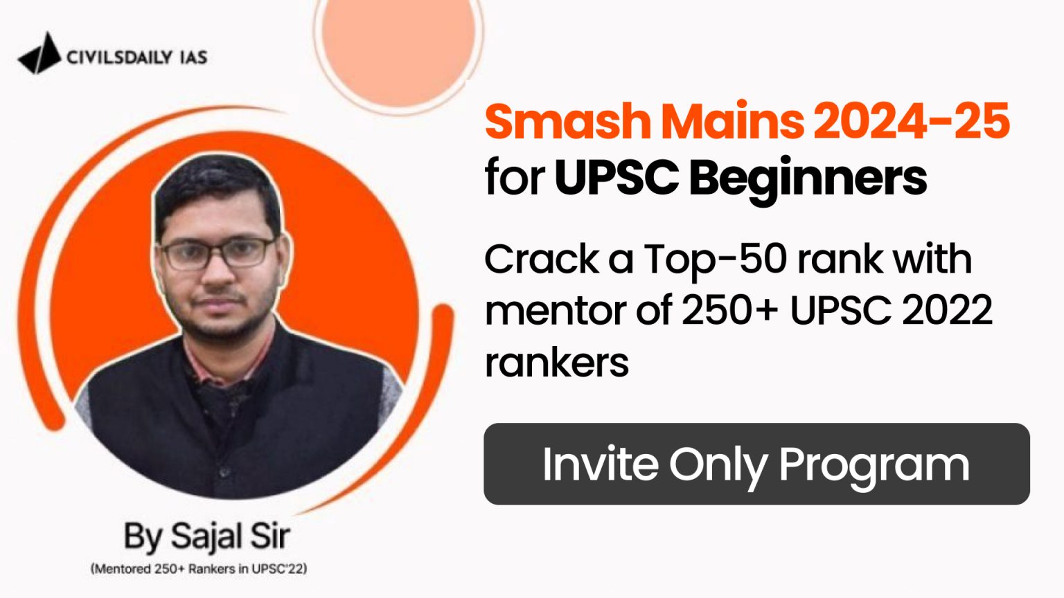 Smash Mains 2024-25: Now open for UPSC Beginners | Get 1:1 personalized mentorship by Sajal sir ...