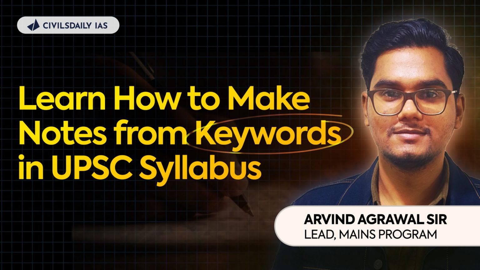 Webinar by Arvind sir: How to make GS 3 mains syllabus-based UPSC notes ...