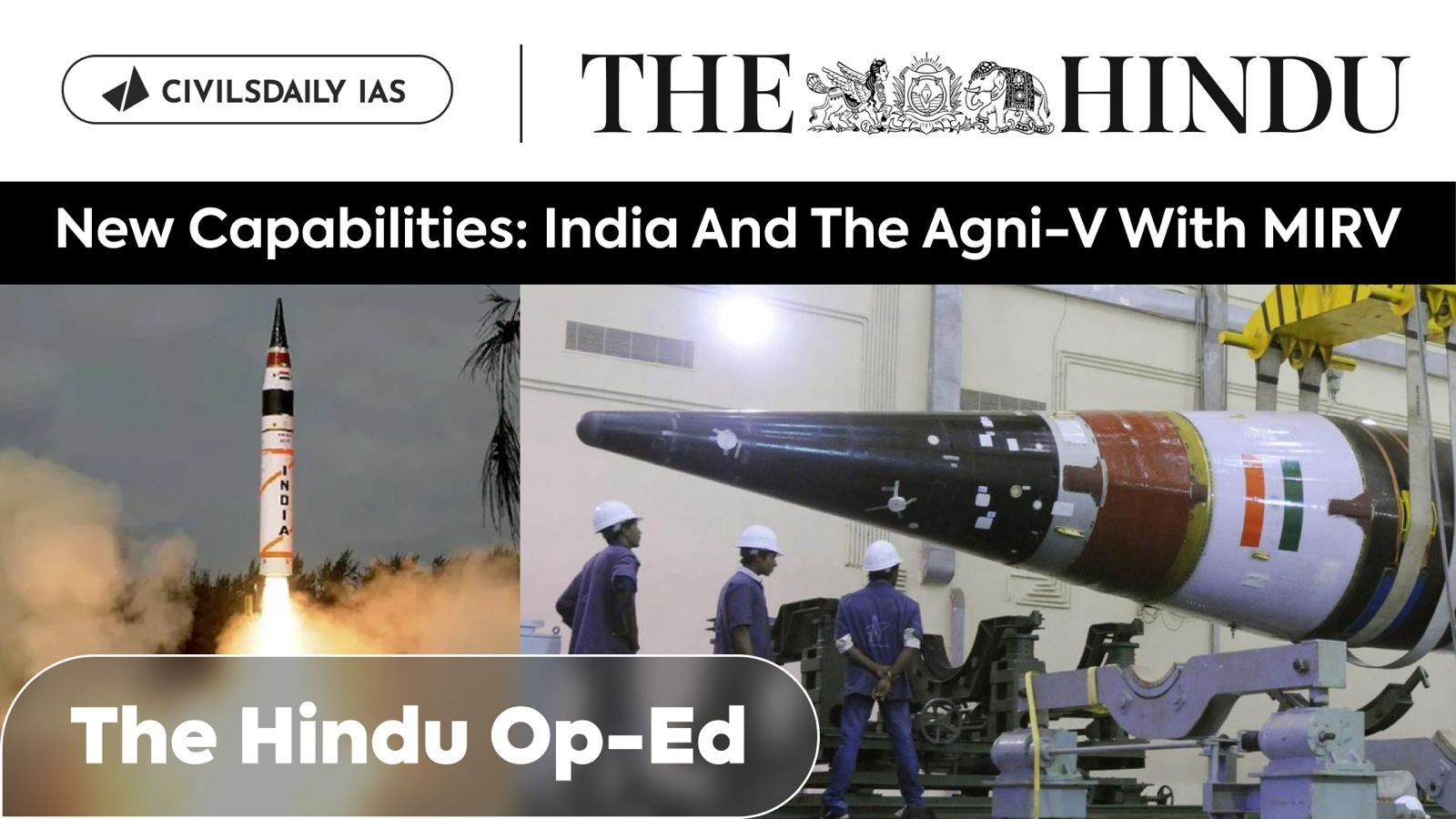 [22 March 2024] The Hindu Op-ed: New capabilities: India and the Agni-V ...