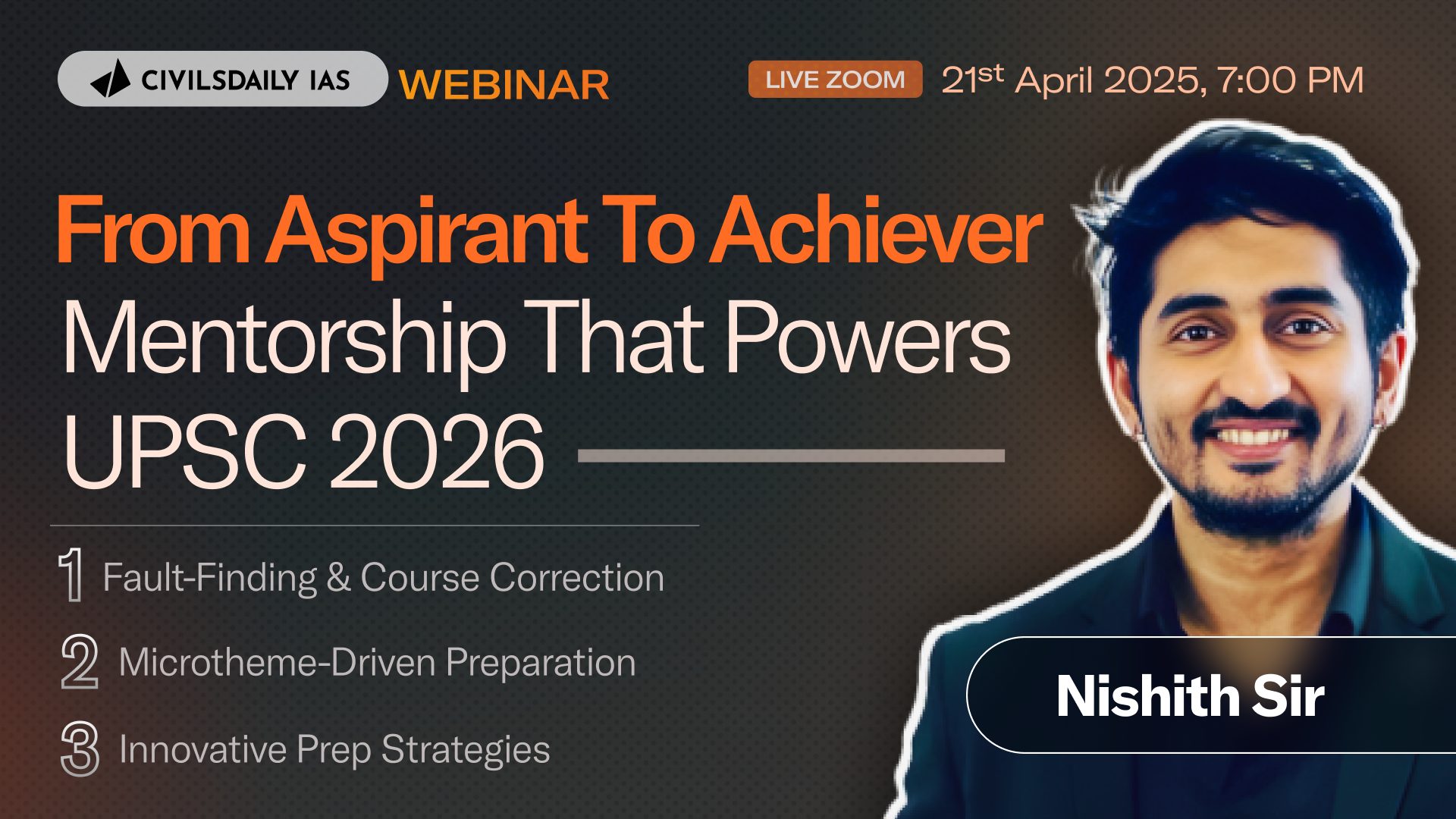 [UPSC Webinar] By Nishith Sir | From Aspirant To Achiever | Mentorship ...