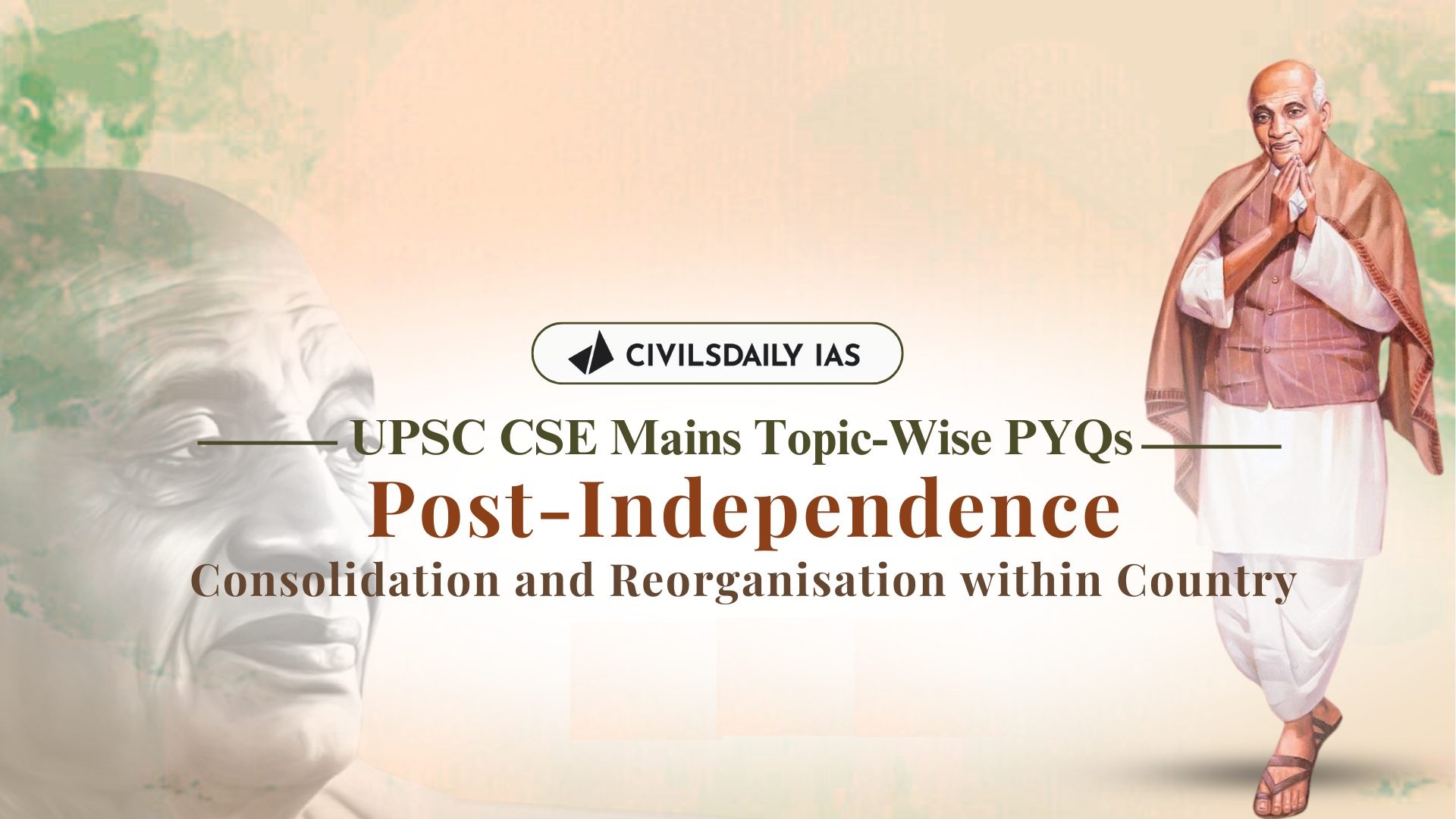 [2025 GS1 UPSC MAINS] Trace India’s consolidation process during the ...