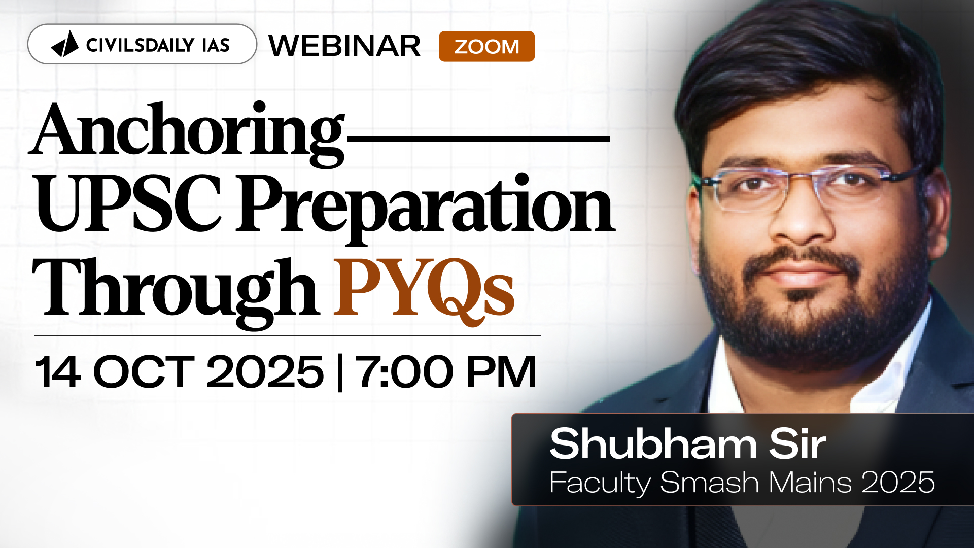 🔴[UPSC Webinar for 2026] By Shubham Sir, Faculty Smash Mains Civilsdaily IAS | Anchoring UPSC ...